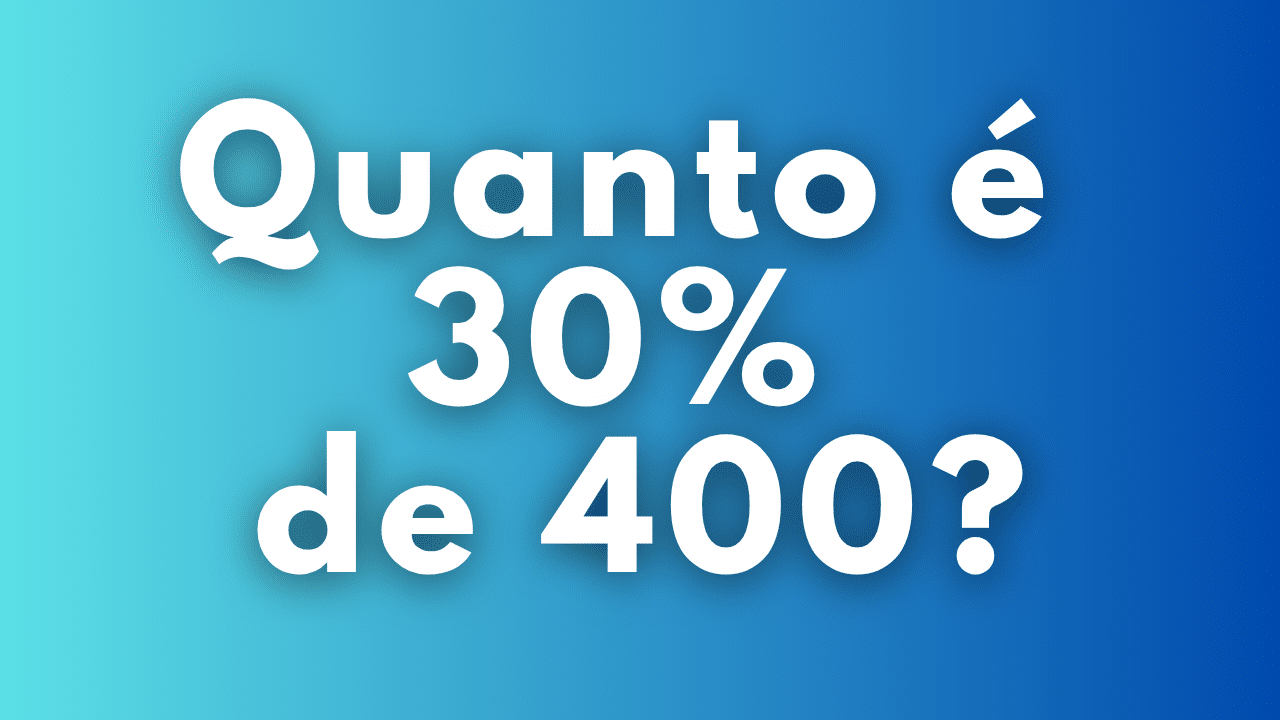 Quanto é 30% de 400? - Online Calculadora